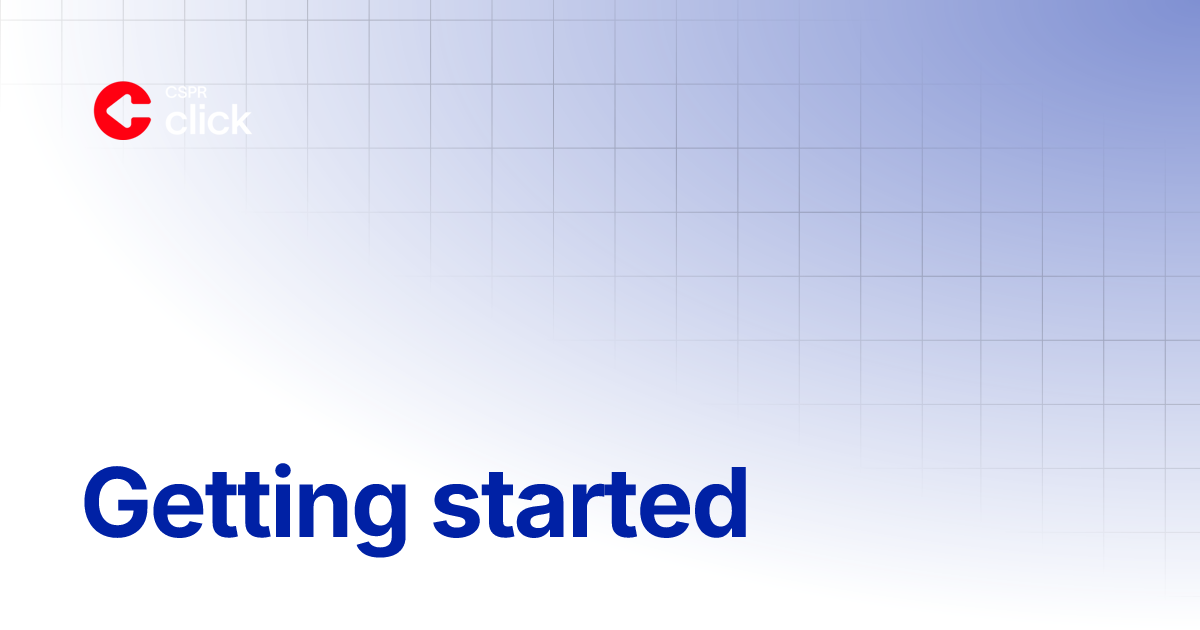 Getting started | CSPR.click Documentation
